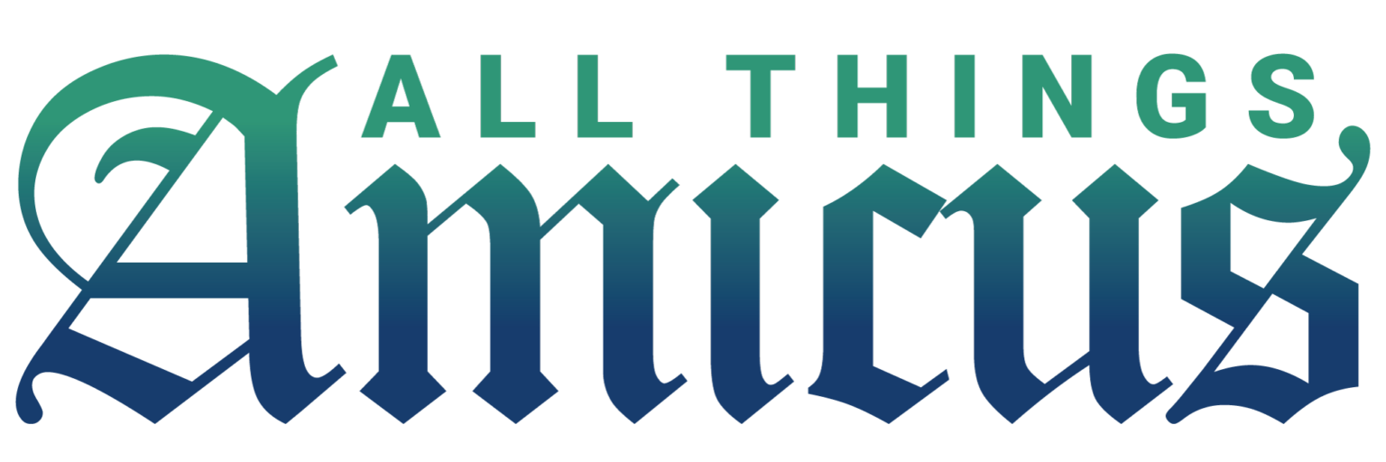 All Things Amicus - Capital Appellate Advocacy PLLC